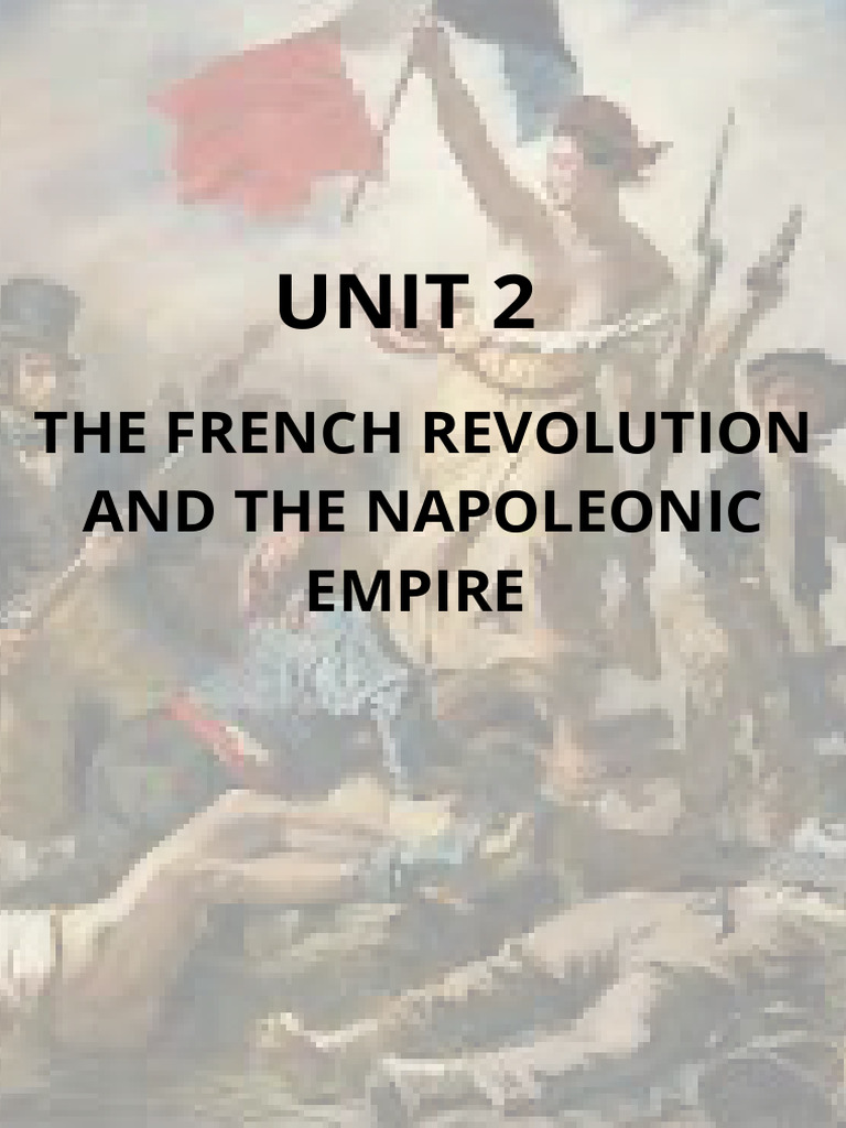 Unit 2 The French Revolution and The Napoleonic Empire | PDF | French ...