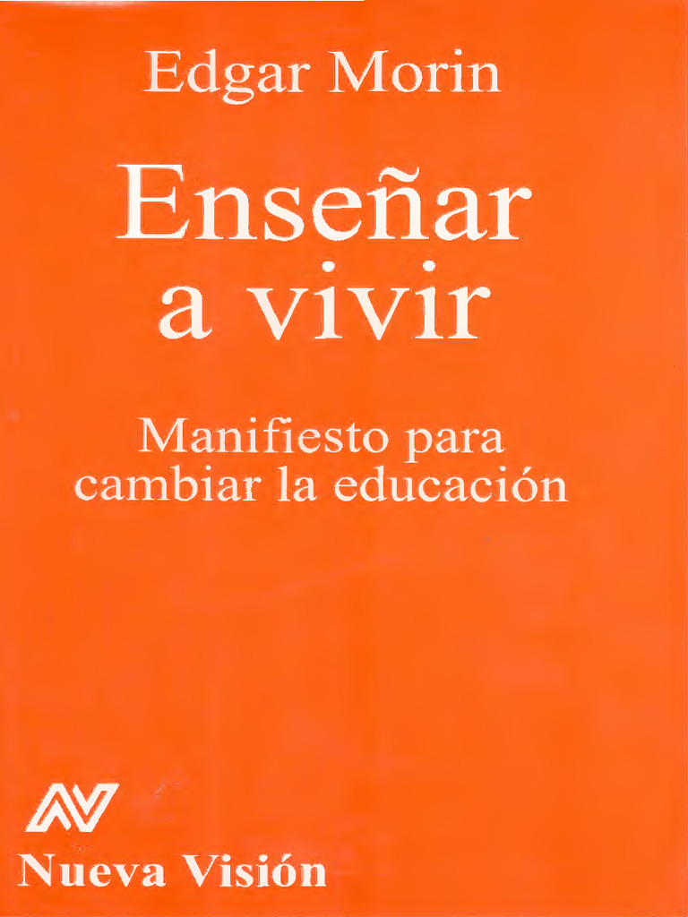 Resumen Morin - Enseñar A Vivir | PDF | Conocimiento | Vida