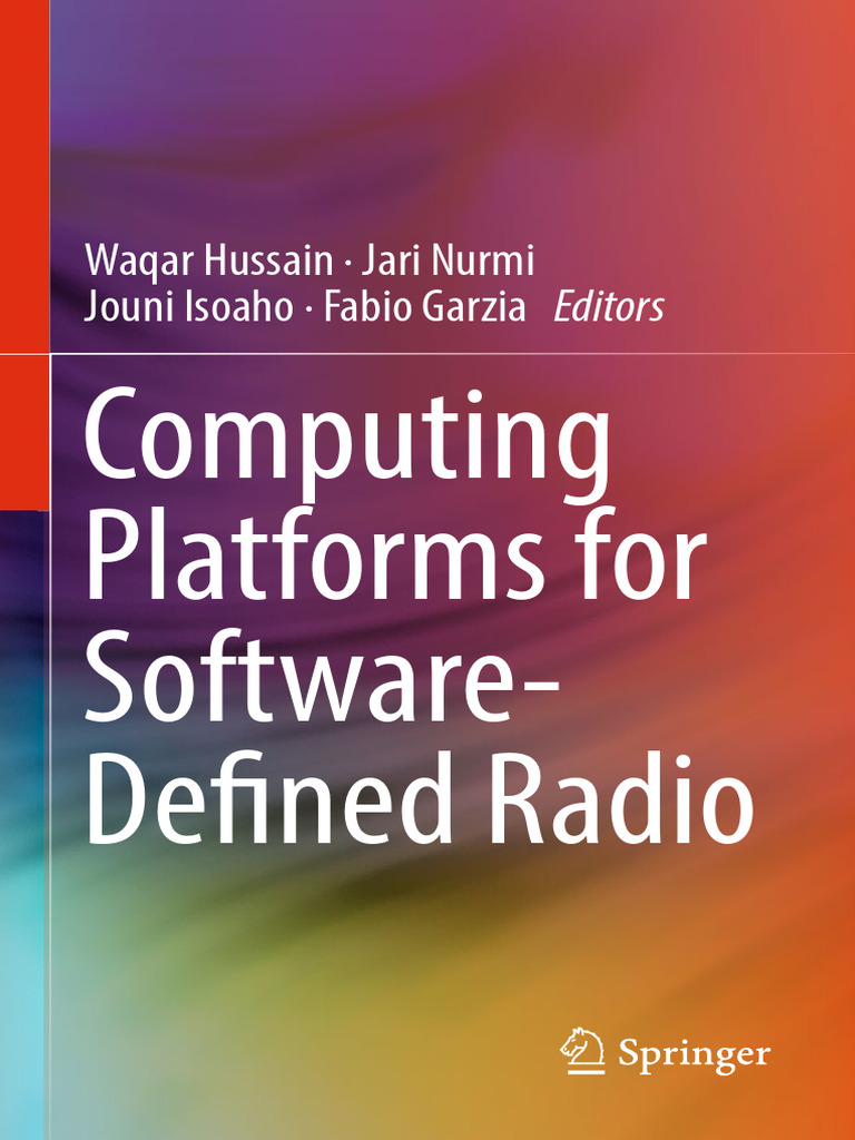 Waqar Hussain, Jari Nurmi, Jouni Isoaho, Fabio Garzia - Computing Platforms For Software-Defined ...
