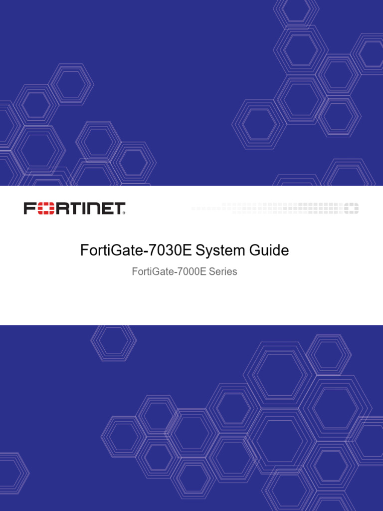 Fortigate 7030E System Guide | PDF