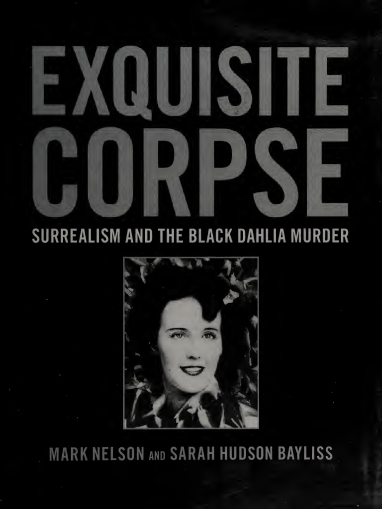 Exquisite Corpse Surrealism and The Black Dahlia Murder. (Mark Nelson ...