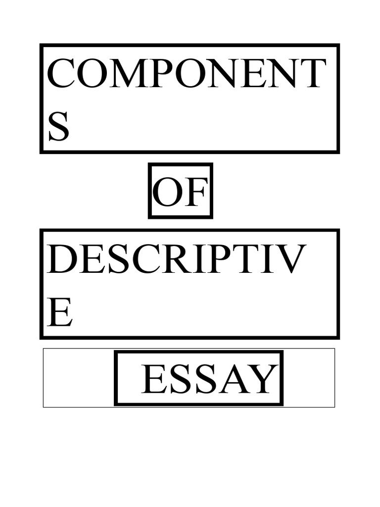 Components of Descriptive Essay New | PDF