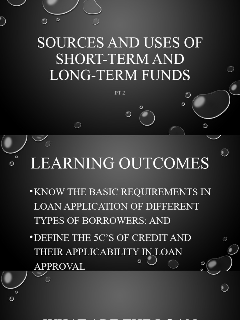Sources and Uses of Short-Term and Long-Term Funds pt2 | PDF | Loans ...