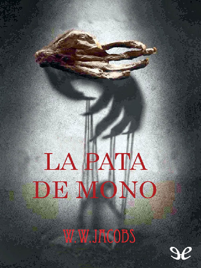 W.W. JACOBS - La Pata de Mono (1902) | PDF