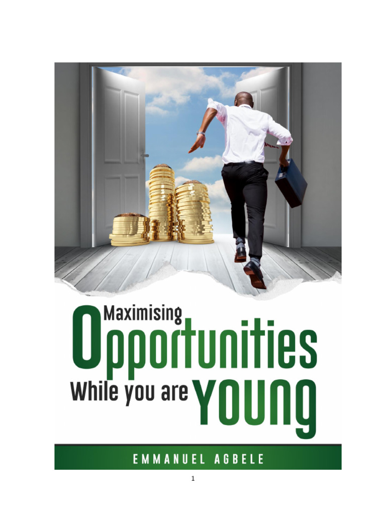 Maximizing Opportunity While You Are Young - Emmanuel Idowu | PDF ...