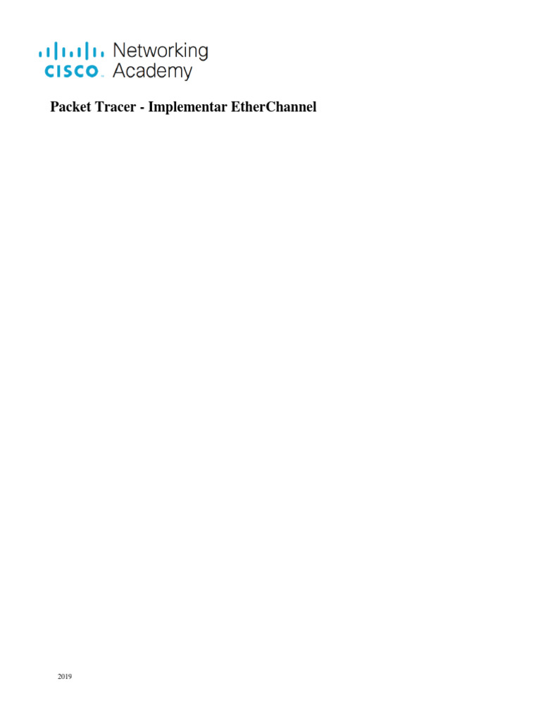 6.4.1 Packet Tracer - Implement Etherchannel1010 | PDF | Protocolos de ... 6.4.1 Packet Tracer - Implement Etherchannel1010 | PDF | Protocolos de ...