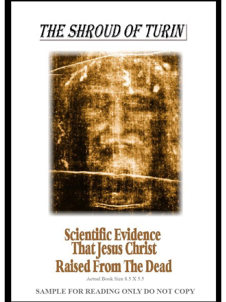 The Shroud of Turin, Scientific Evidence That Jesus Christ Raised From ...