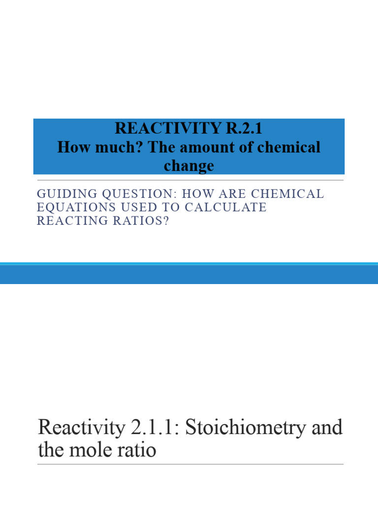 Reactivity 2.1 - How Much-The Amount of Chemical Change | PDF | Stoichiometry | Mole (Unit)
