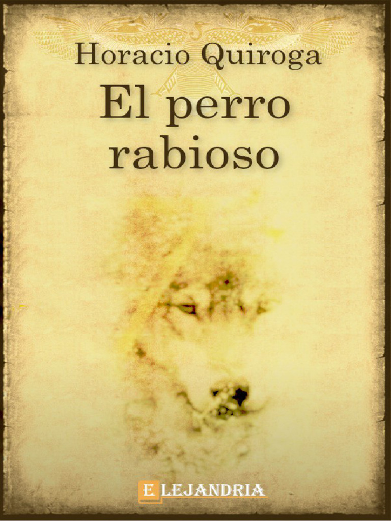 El Perro Rabioso-Horacio Quiroga | PDF