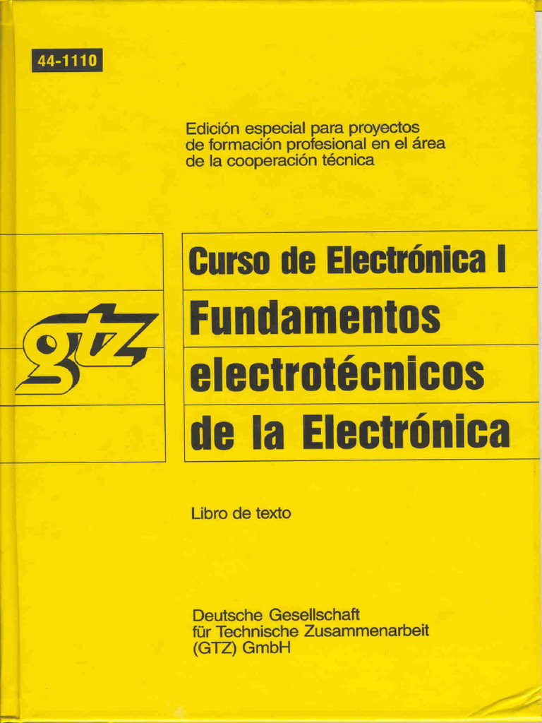 110 Curso de Electrónica. Tomo I. Fundamentos Electrotécnicos de La ...