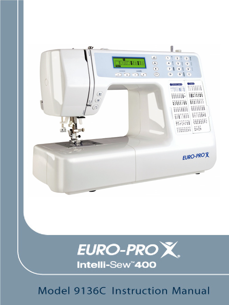 EuroPro Intelli-Sew 400 Sewing Machine Instruction Manual | PDF | Sewing Machine | Sewing