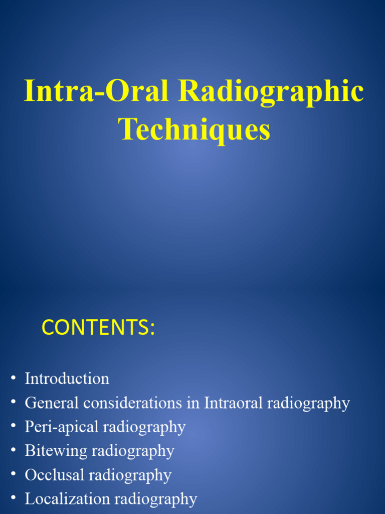 Intra-Oral Radiographic Techniques | PDF | Dental Anatomy | Radiography