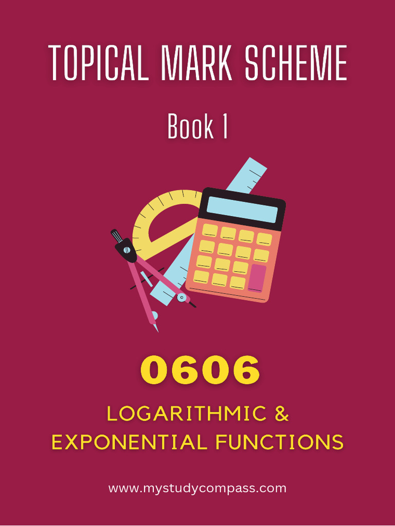 7 Cie Igcse Additional Mathematics Topical Mark Scheme Logarithmic And Exponential Functions Pdf 