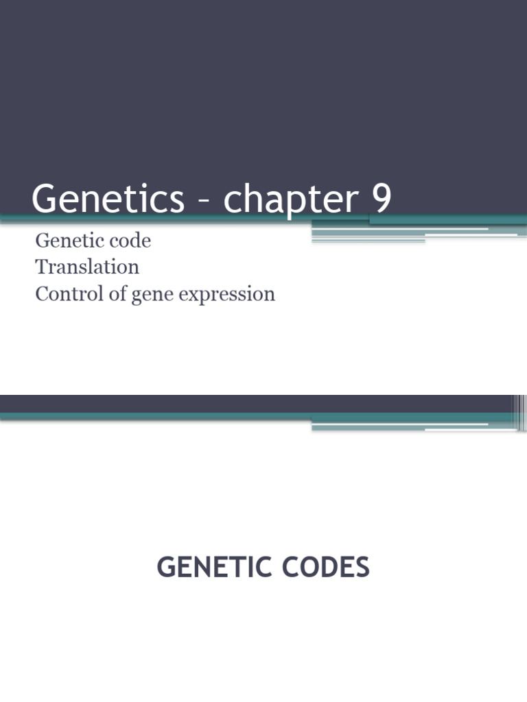 GENETICS Chapter 9 - From Gene To Protein - Genetic Code and ...