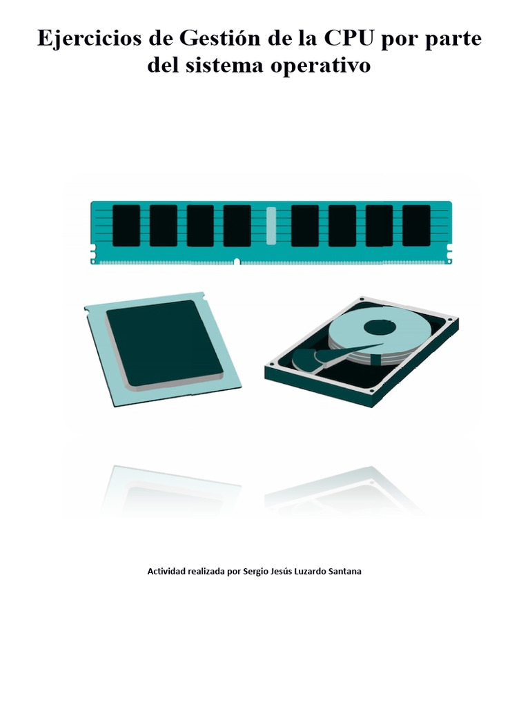 2.-Ejercicios Gestión CPU y RAM | PDF | Memoria de acceso aleatorio | Sistema operativo