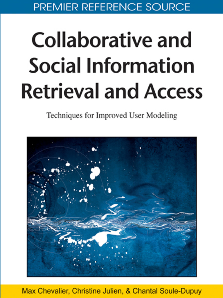 Max Chevalier - Collaborative and Social Information Retrieval and Access - Techniques For ...