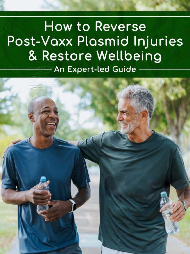 Ebook - How To Reverse Post-Vaxx Plasmid Injuries & Restore Wellbeing ...