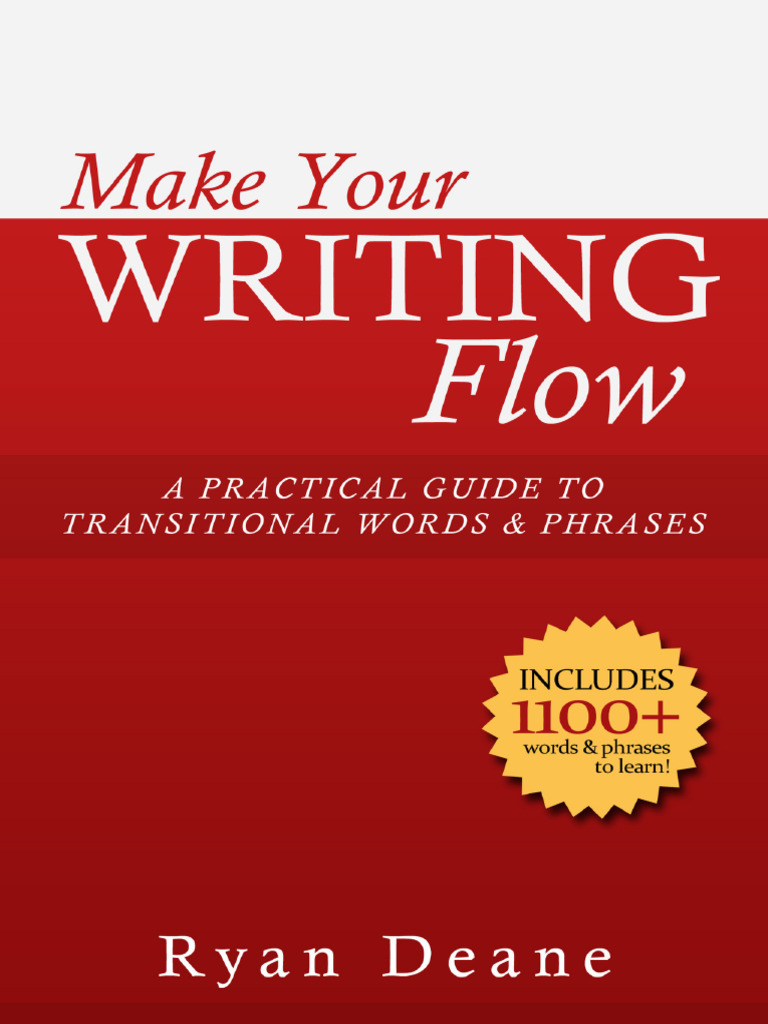 Ryan Deane Make Your Writing Flow A Practical Guide To Transitional | PDF