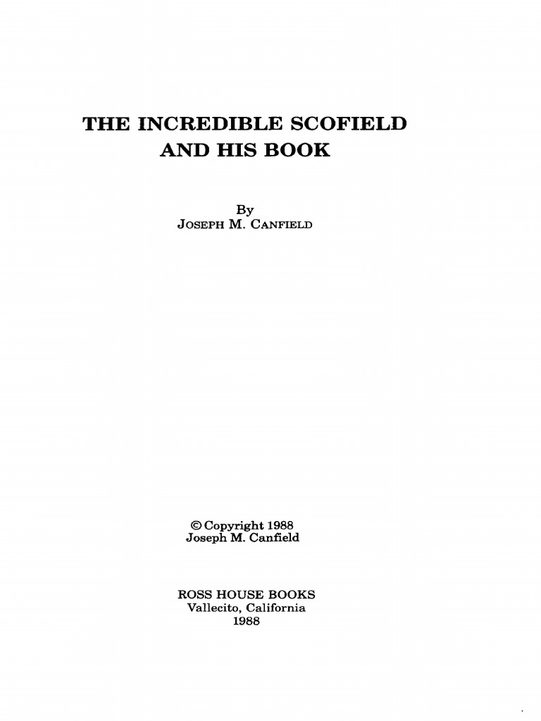 Joseph M. Canfield - The Incredible Scofield and His Book-Ross House ...