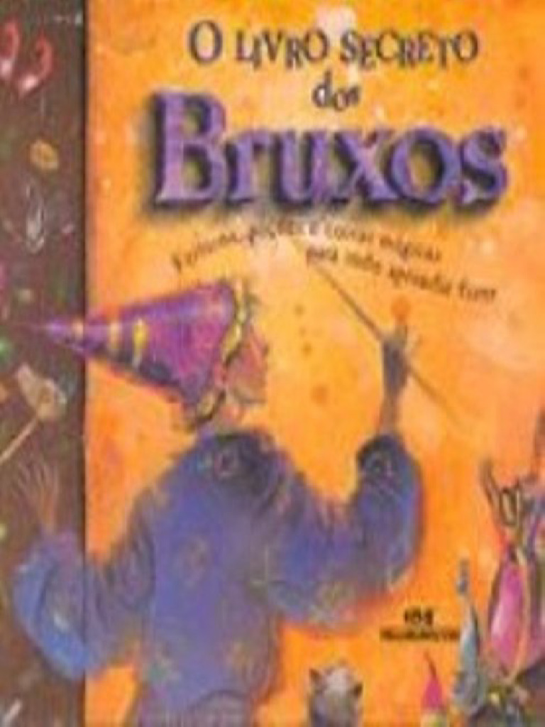 Resumo o Livro Secreto Dos Bruxos Deborah Morgenthal Terry B Taylor ...