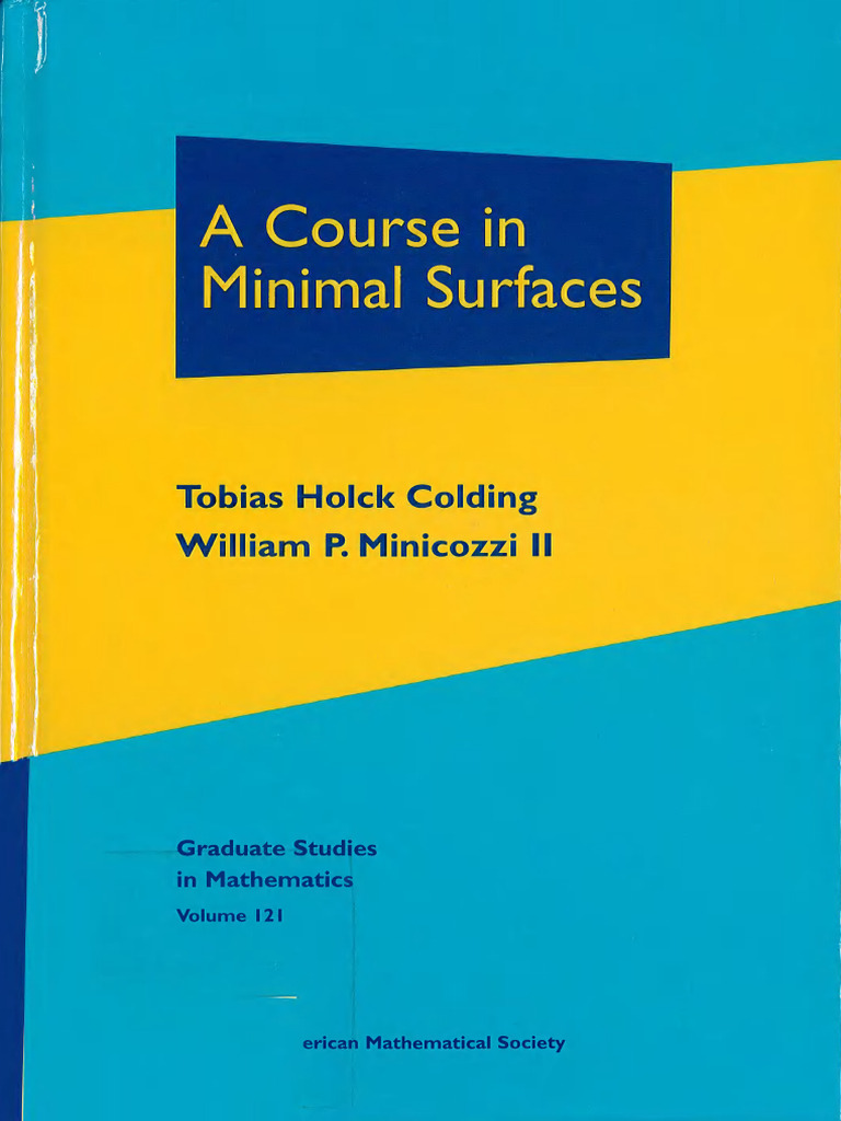 Colding, Minicozzi - A Course in Minimal Surfaces | PDF