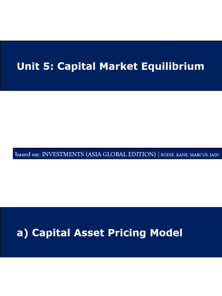 Unit 5 Capital Market Equilibrium | PDF | Capital Asset Pricing Model | Modern Portfolio Theory