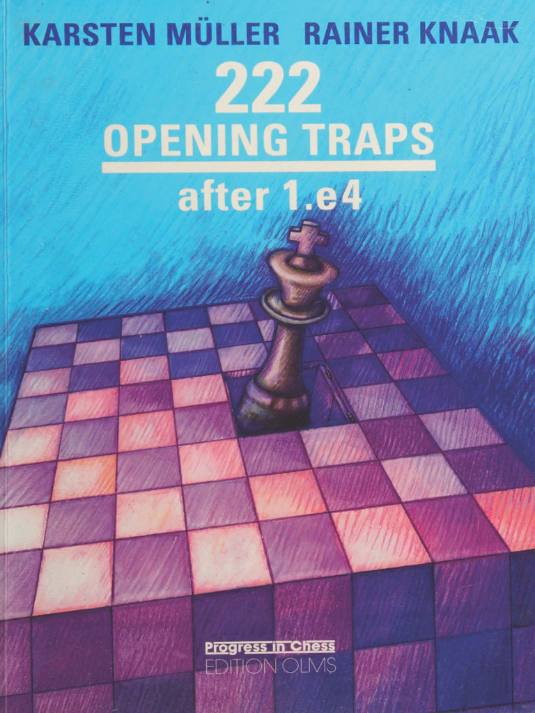 222 Opening Traps After 1.e4 - Karsten Müller & Rainer Knaak | PDF