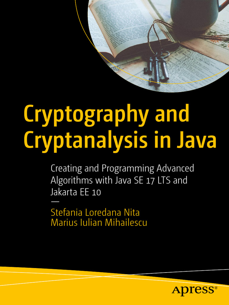 Cryptography And Cryptanalysis In Java Creating And Programming