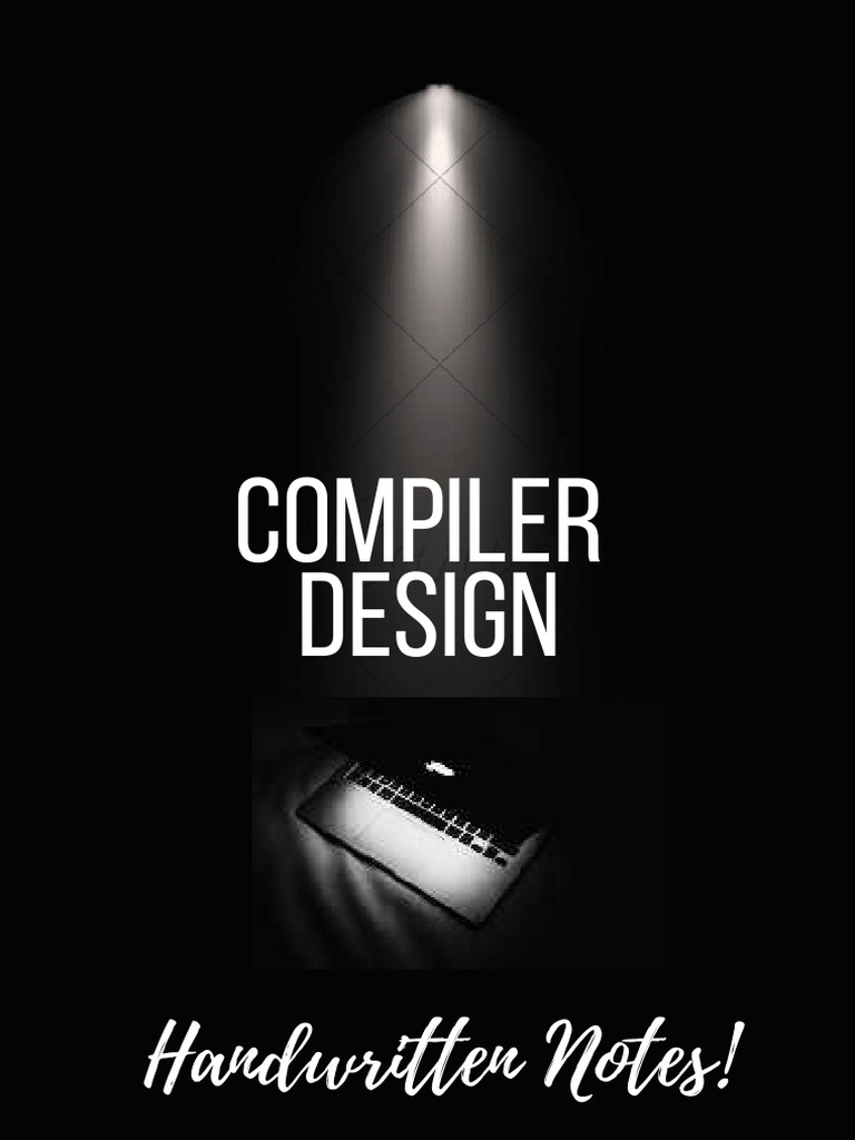 Compiler Design: Handwritten Notes! | PDF
