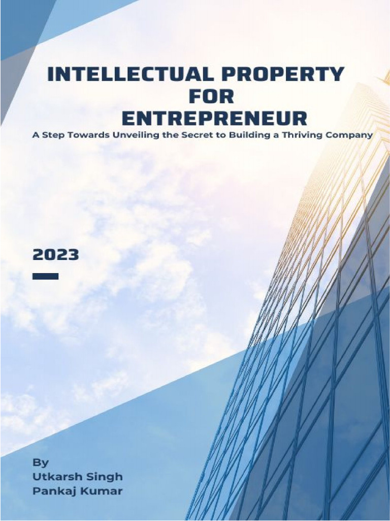 Intellectual Property For Entrepreneur: A Step Towards Unveiling The ...