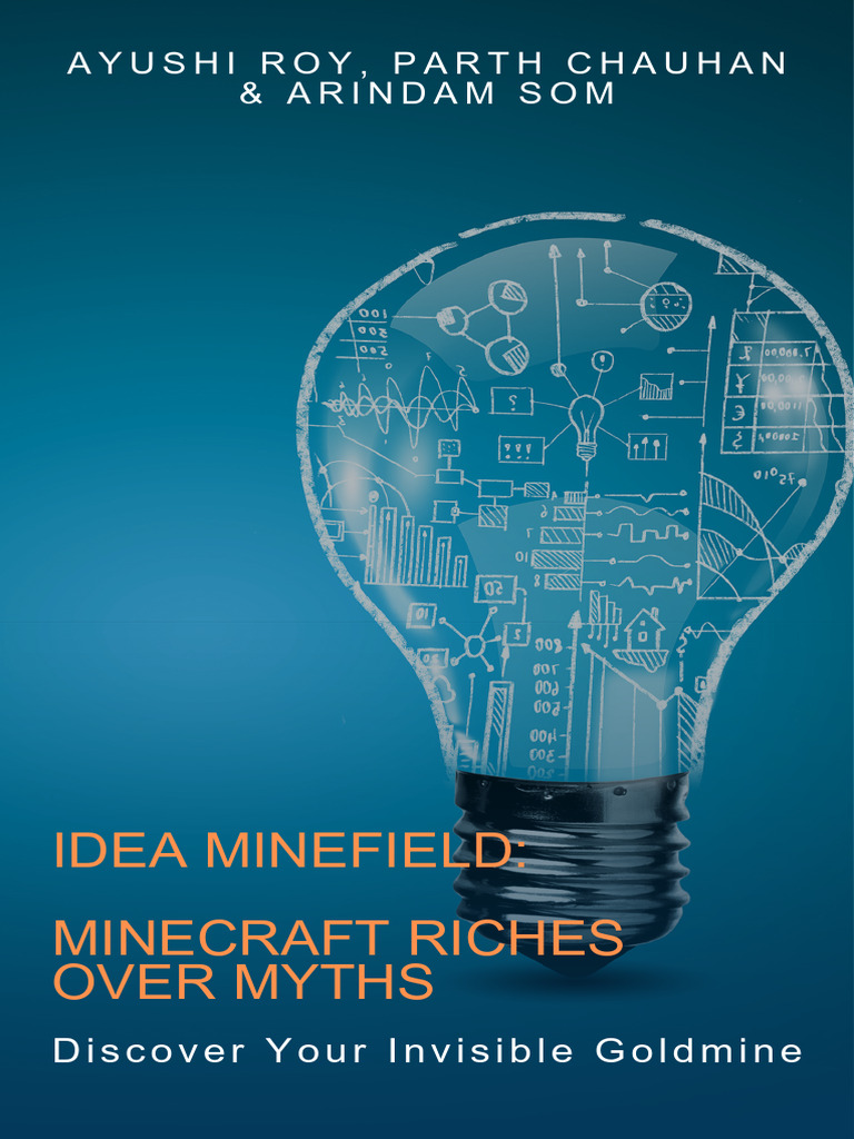 Idea Minefield: Minecraft Riches Over Myths - Discover Your Invisible ...