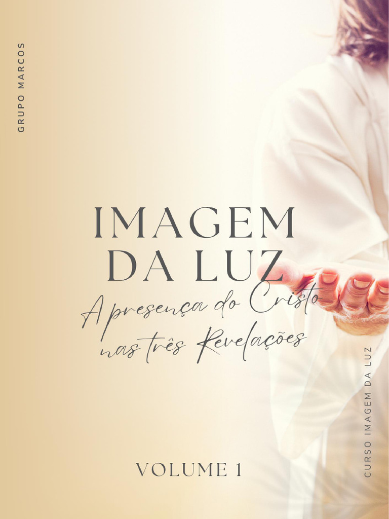 Grupo Marcos A Imagem Da Luz Vol 1 | PDF | Espiritismo | Jesus
