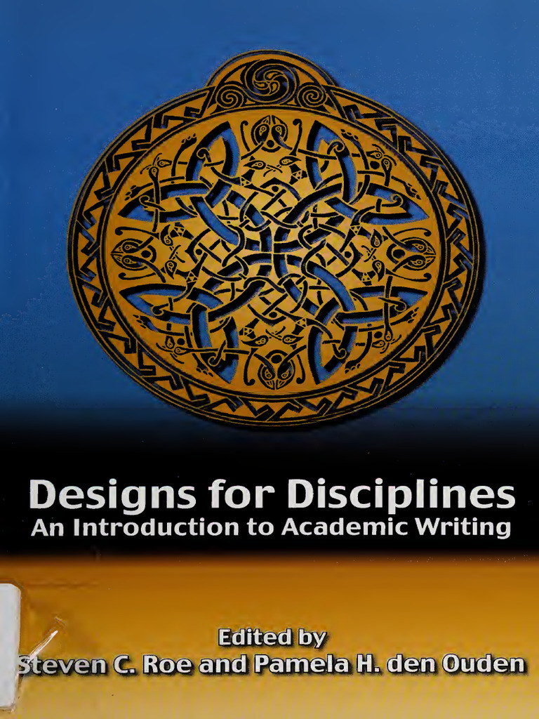 Designs For Disciplines. An Introduction To Academic Writing - Steven C ...