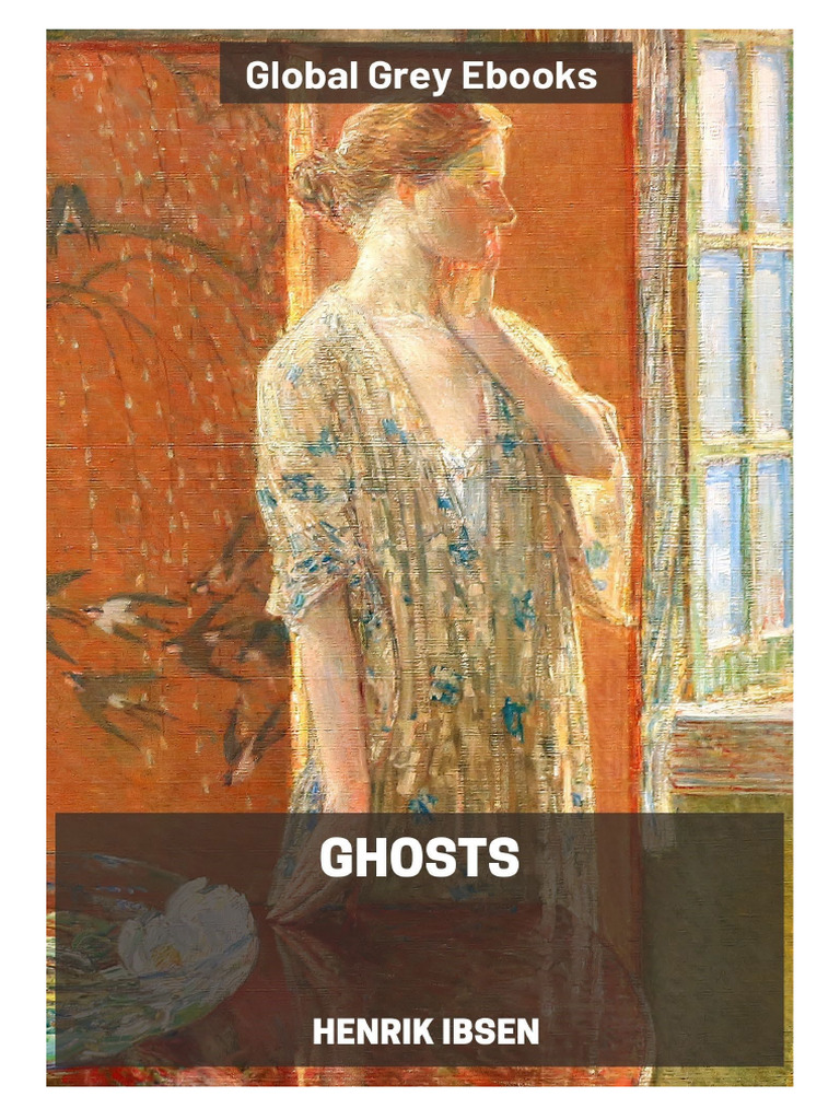 Henrik-Ibsen Ghosts 231018 211002 | PDF