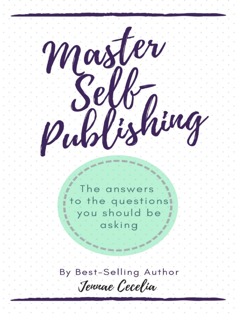 Jennae Cecelia - Master Self-Publishing | PDF | Books | Mass Media