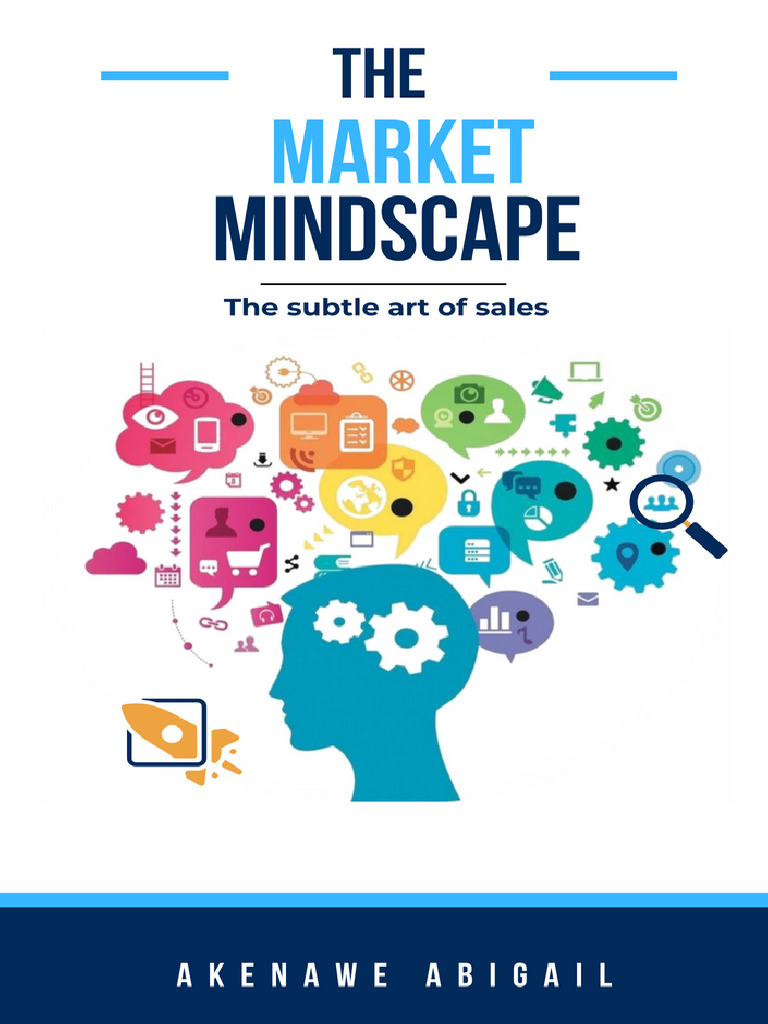 THE MARKET MINDSCAPE - The Subtle Art of Sales | PDF | Marketing | Mind