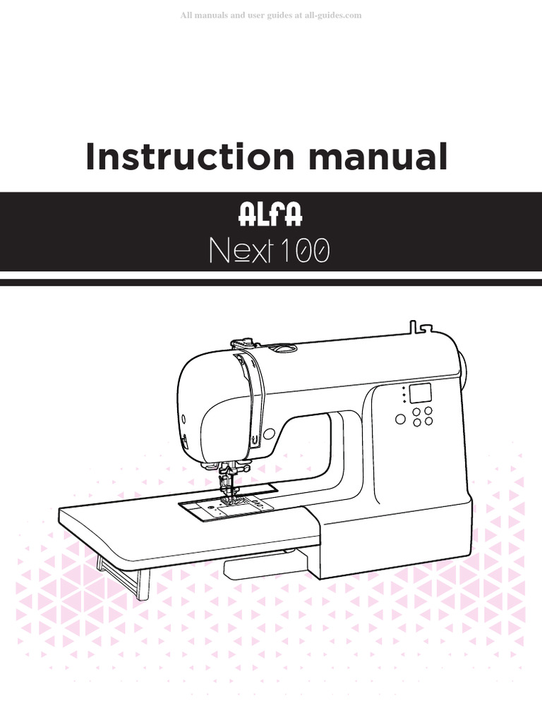 Alfa Next 11 Sewing Machine Instruction Manual | PDF | Sewing Machine ...