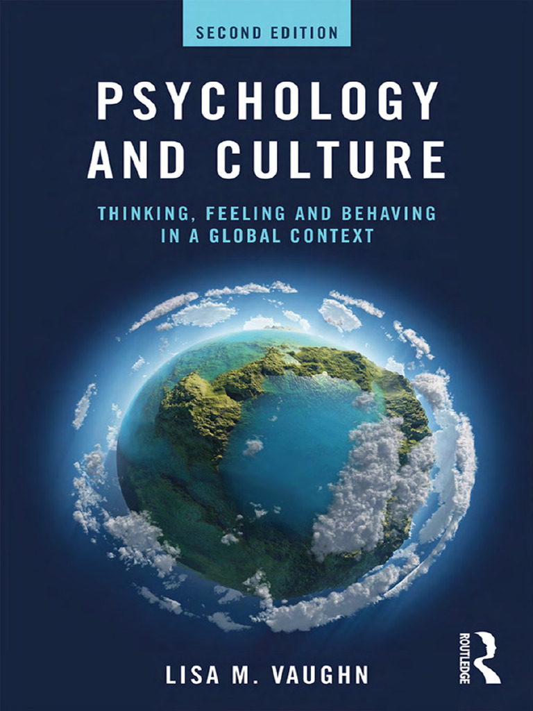 Psychology and Culture Thinking, Feeling and Behaving in A Global ...