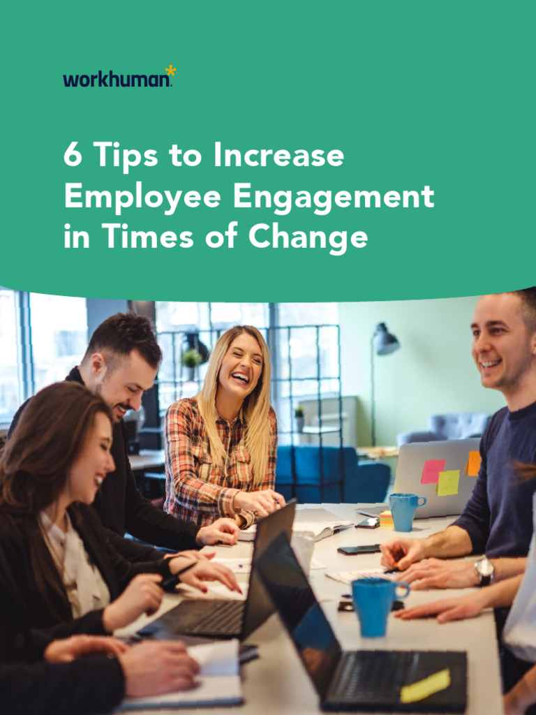6 Tips To Increase Employee Engagement in Times of Change | PDF | Goal | Employment