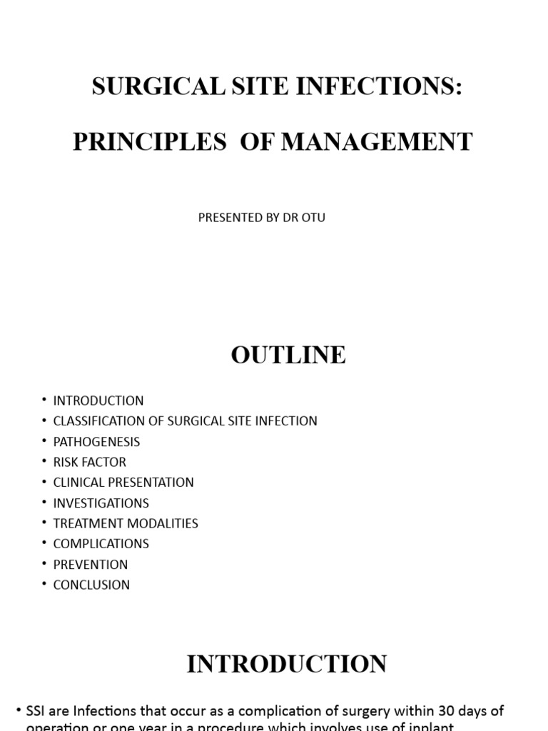 Surgical Site Infections: Principles of Management: Presented by DR Otu ...