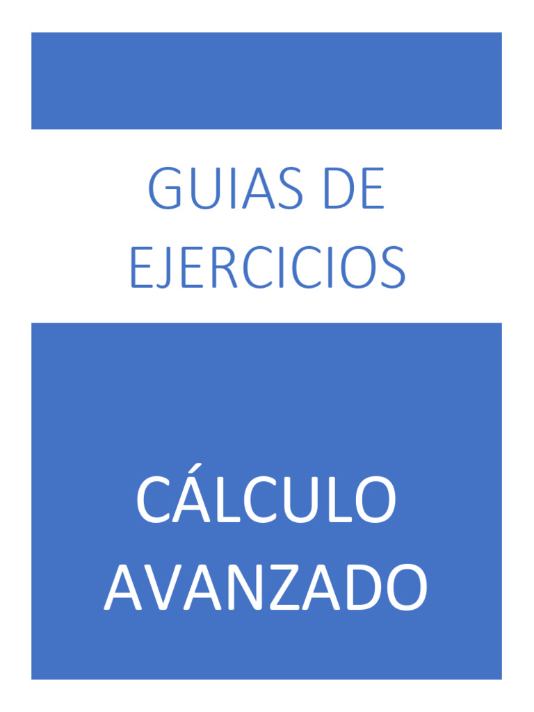 Guias de Ejercicios - Cálculo Avanzado | PDF