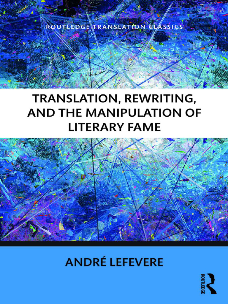 Translation, Rewriting, and The Manipulation of Literary Fame | PDF