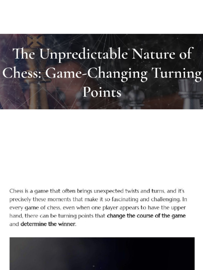 The Unpredictable Nature of Chess Game Changing Turning Points | PDF