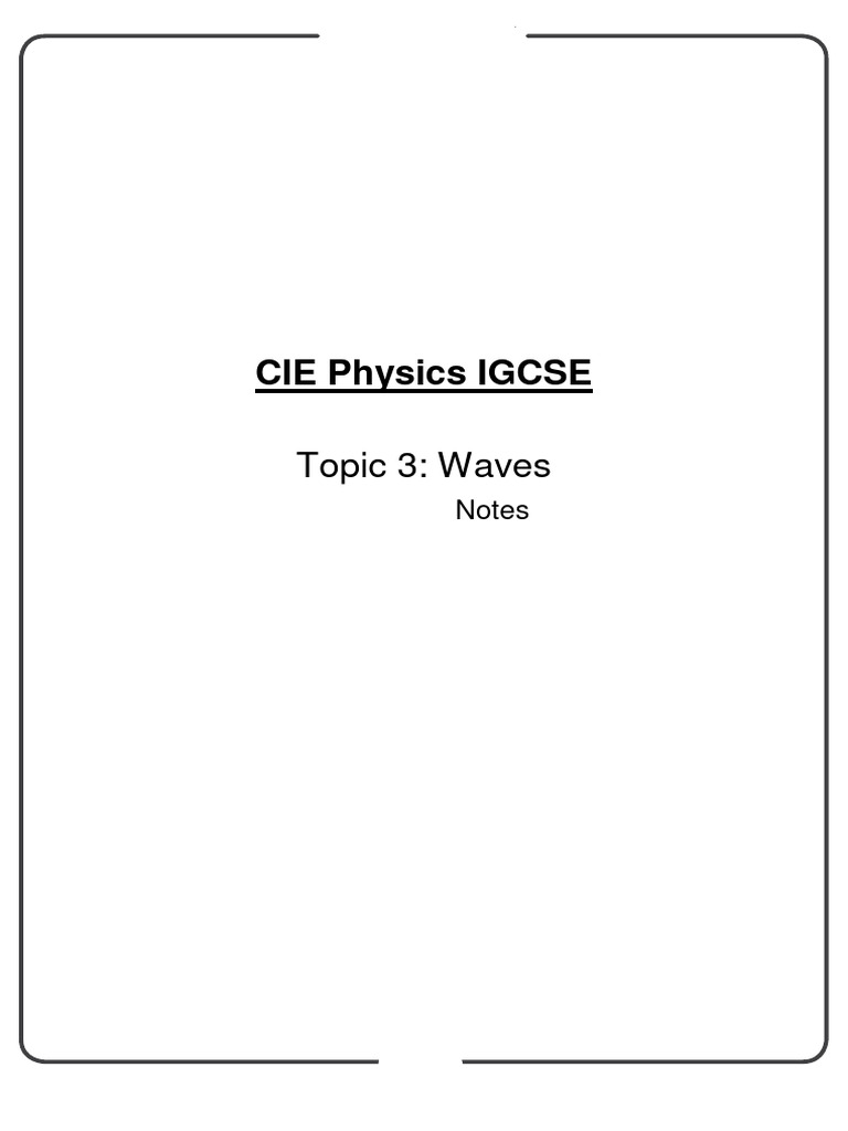 0625 CIE iGCSE - 3 Waves - Summary Notes Lyst2164 | PDF ...