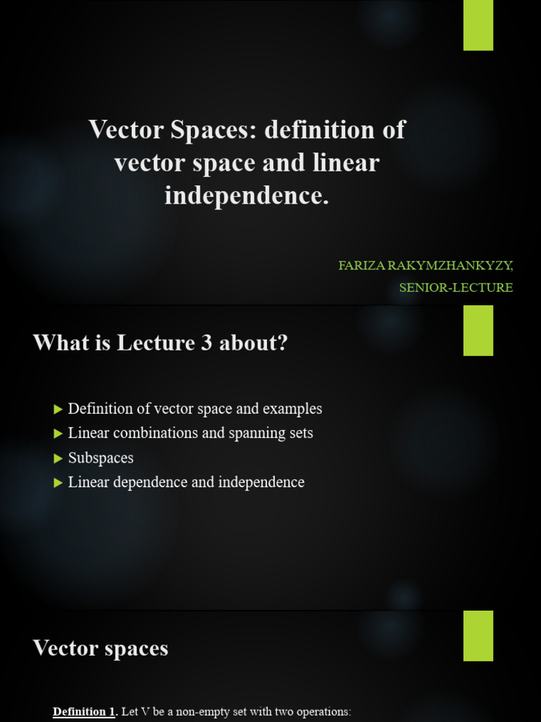 Lec3_Vector Spaces and Linear Independence | PDF | Vector Space | Linear Subspace
