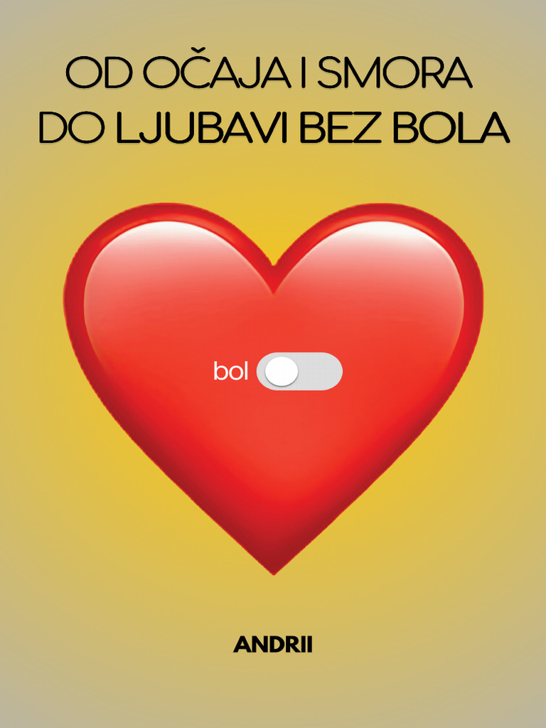 Od Očaja I Smora Do Ljubavi Bez Bola | PDF