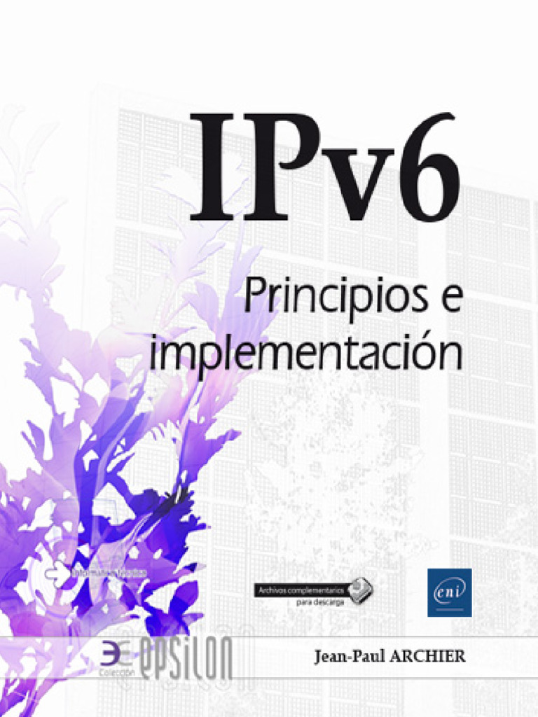 Libro IPV6 Principios e Implementacion Español Jean Paul Archier | PDF | Yo Pv6 | Red privada ...
