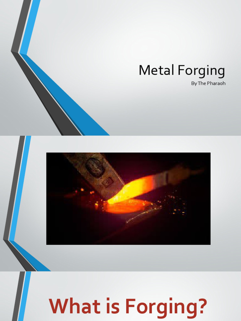 Forging Presentation (Autosaved) | PDF | Forging | Metals