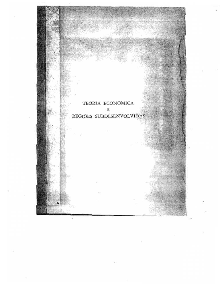 Teoria Econômica e Regiões Subdesenvolvidas (G Myrdal) | PDF