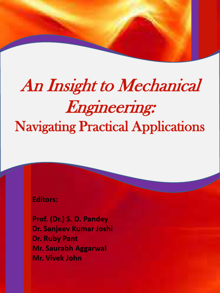 An Insight To Mechanical Engineering Navigating Practical Applications